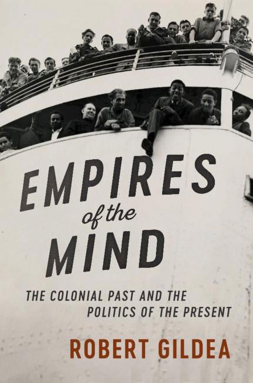 Wiles Lectures Empires of the Mind: The Colonial Past and the Politics ...