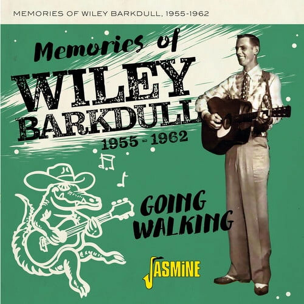 Wiley Barkdull - Memories Of Wiley Barkdull, 1955-1962 - Going Walking - Music & Performance ...
