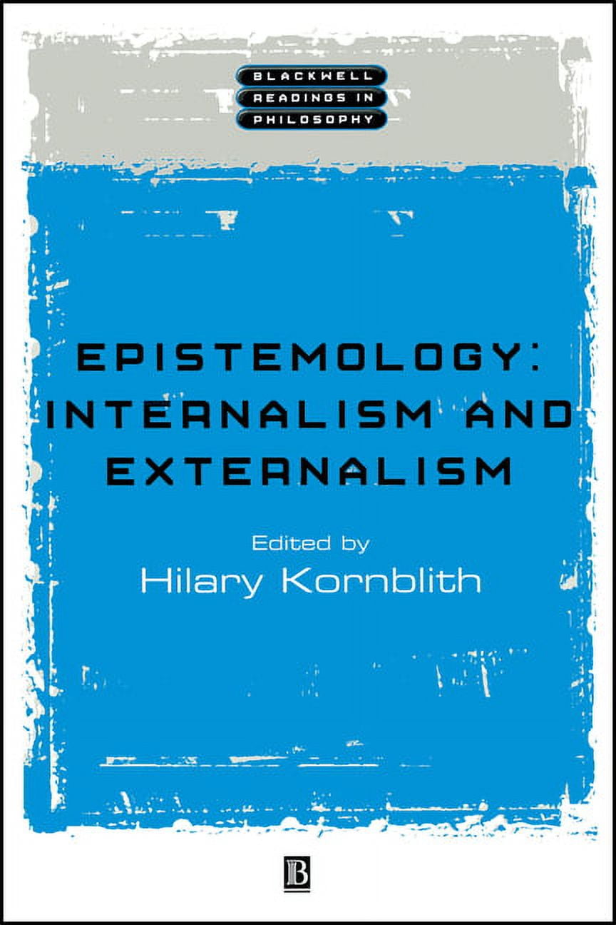 Wiley Blackwell Readings in Philosophy Epistemology: Internalism and ...