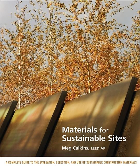 Wiley Book on Sustainable Design Materials for Sustainable Sites: A ...
