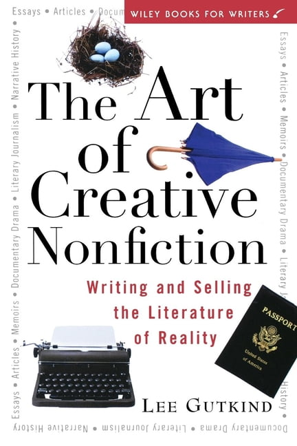 Wiley Books for Writers The Art of Creative Nonfiction, (Paperback ...