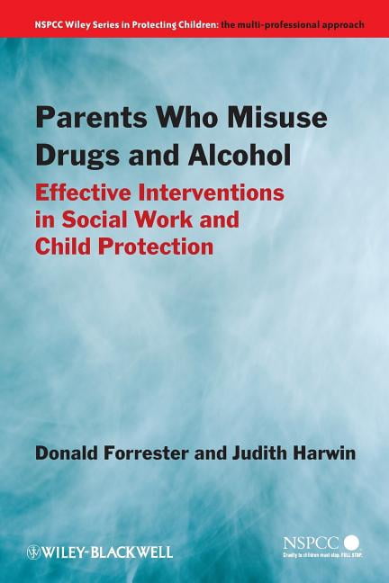 Wiley Child Protection & Policy Parents Who Misuse Drugs and Alcohol ...