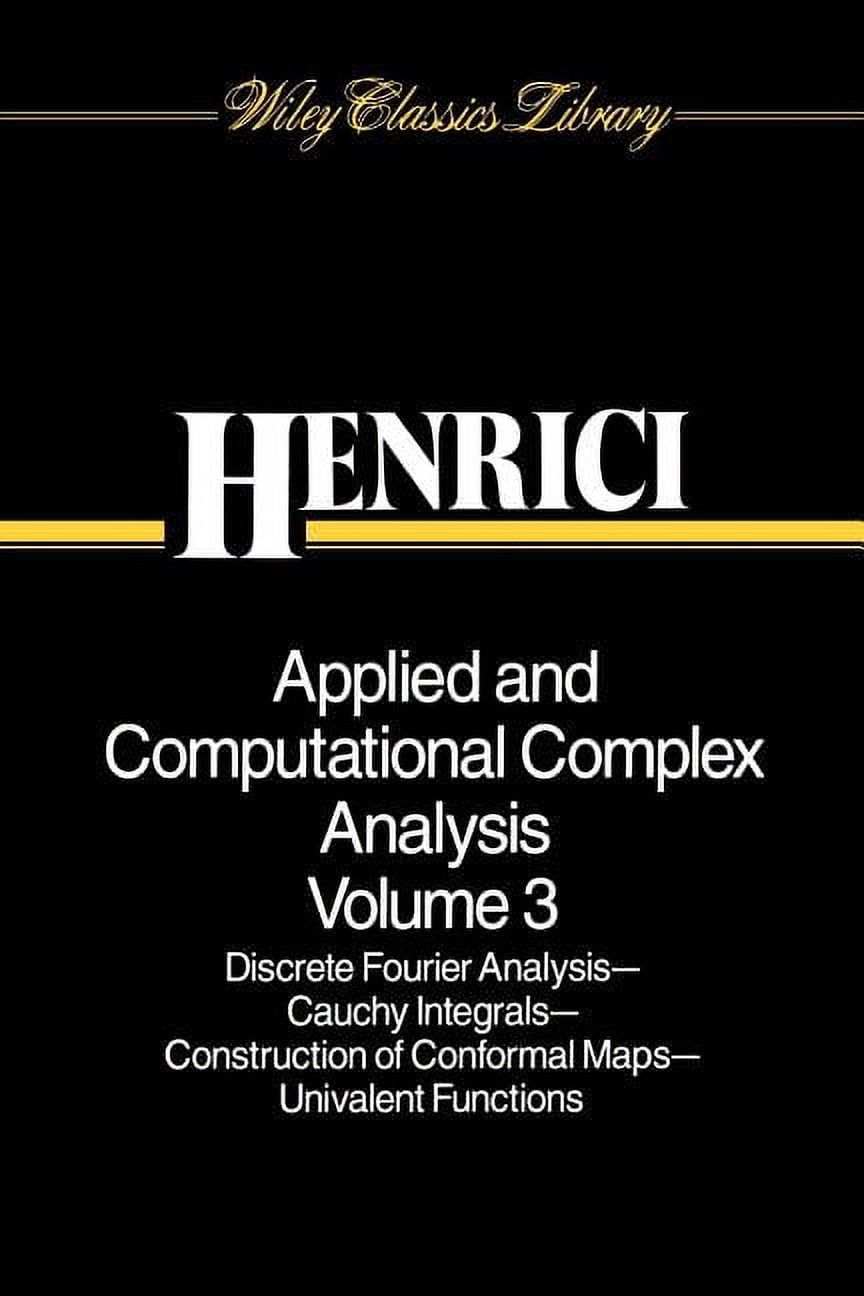 Wiley Classics Library Applied And Computational Complex Analysis Volume 3 Discrete Fourier