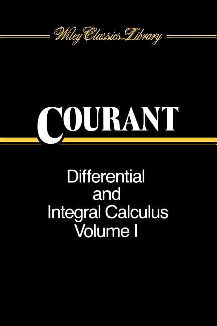 Wiley Classics Library Differential and Integral Calculus, Volume 1 ...