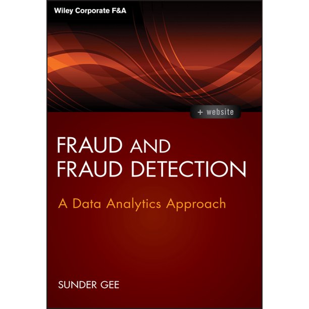 Wiley Corporate F&a: Fraud and Fraud Detection, + Website : A Data ...