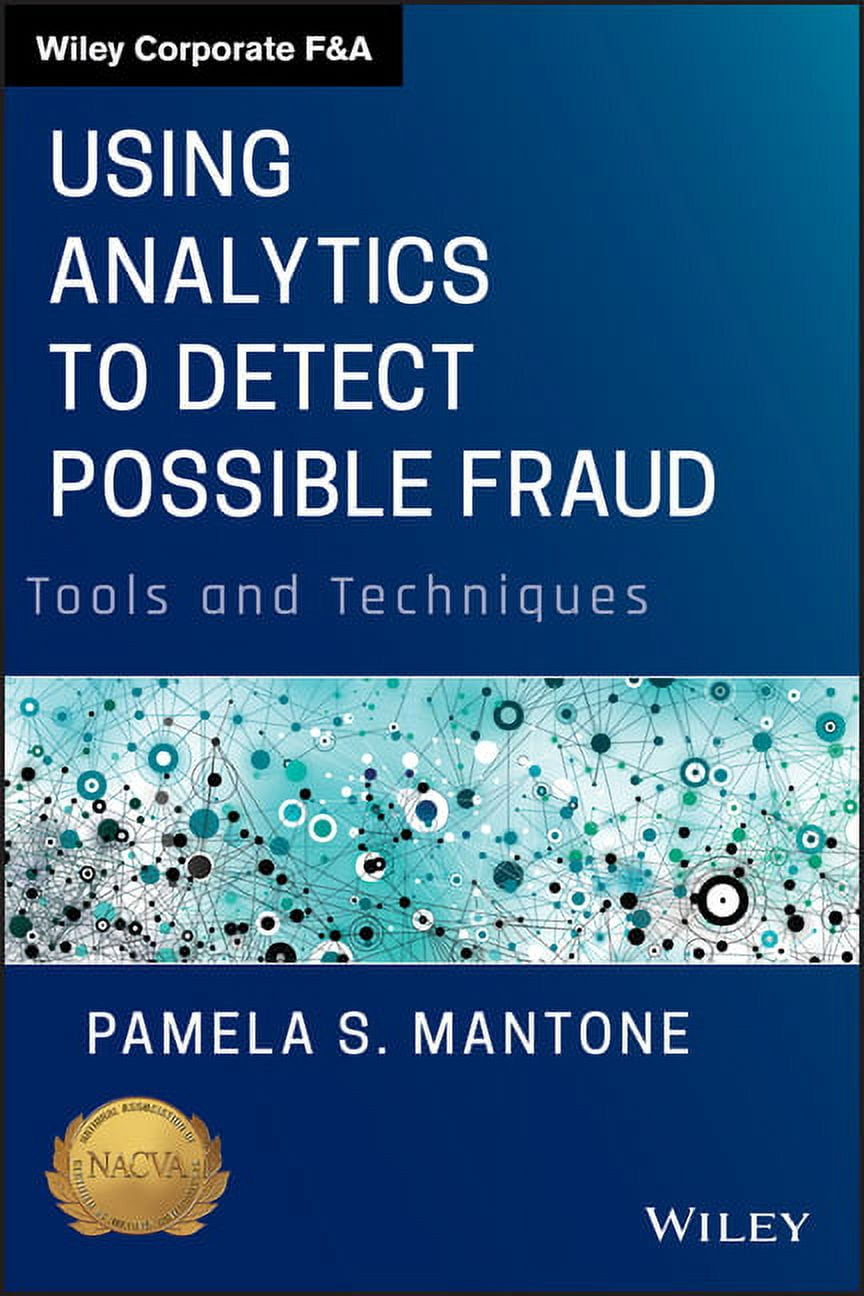 Wiley Corporate F&a: Using Analytics to Detect Possible Fraud: Tools ...