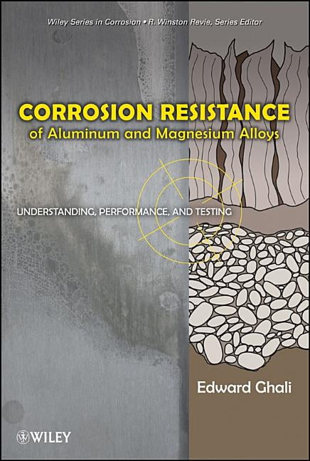 Wiley Corrosion Corrosion Resistance of Aluminum and Magnesium Alloys ...