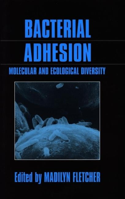Wiley Ecological and Applied Microbiolog Bacterial Adhesion: Molecular ...