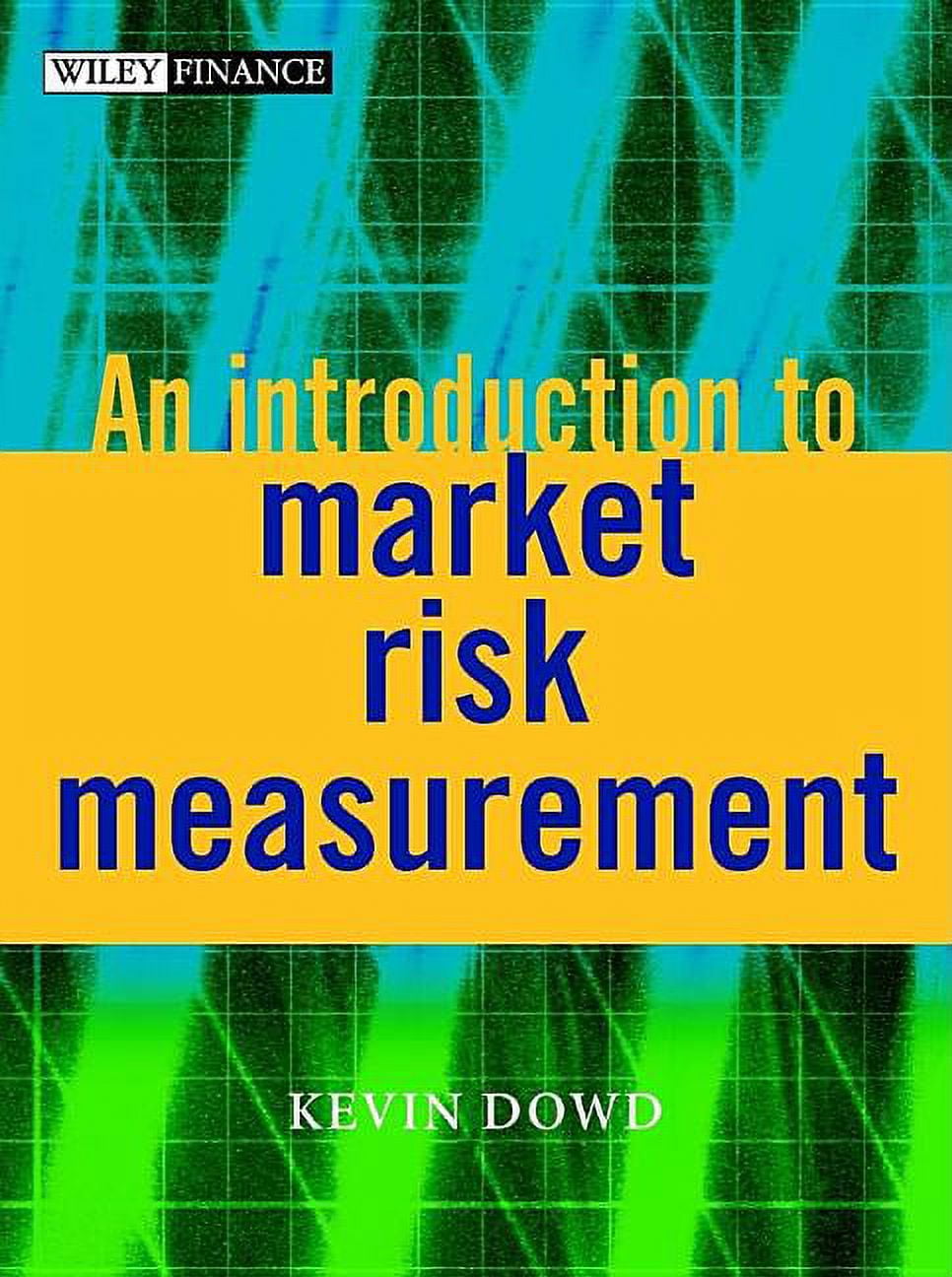 Wiley Finance An Introduction to Market Risk Measurement, (Paperback ...