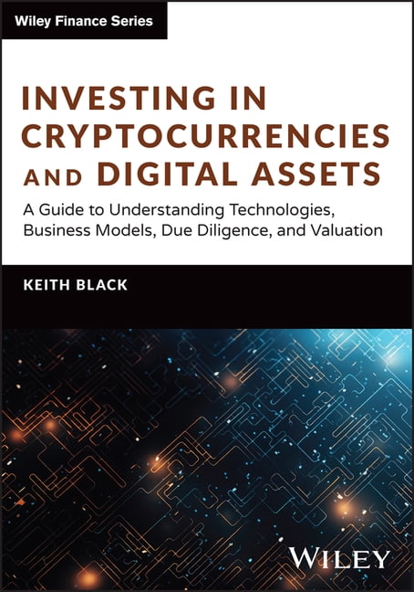 Wiley Finance: Investing in Cryptocurrencies and Digital Assets: A ...