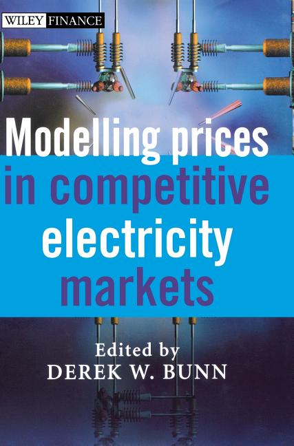 Wiley Finance Modelling Prices in Competitive Electricity Markets, Book ...