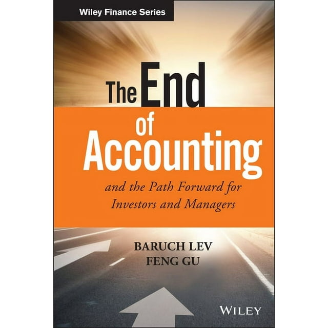 Wiley Finance The End of Accounting and the Path Forward for Investors ...