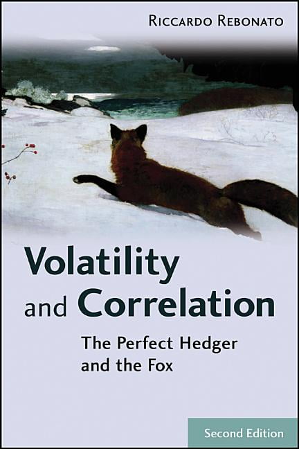 Wiley Finance Volatility and Correlation: The Perfect Hedger and the ...
