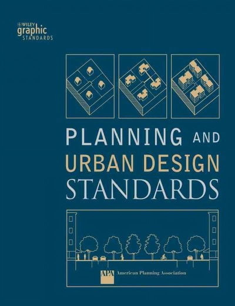 Wiley Graphic Standards: Planning and Urban Design Standards (Hardcover ...