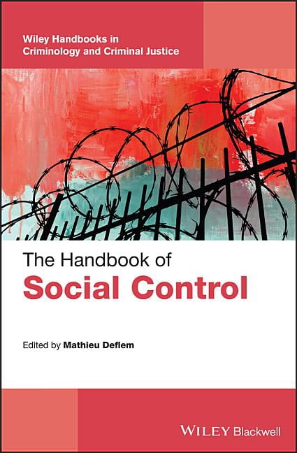 Wiley Handbooks in Criminology and Criminal Justice: The Handbook of ...