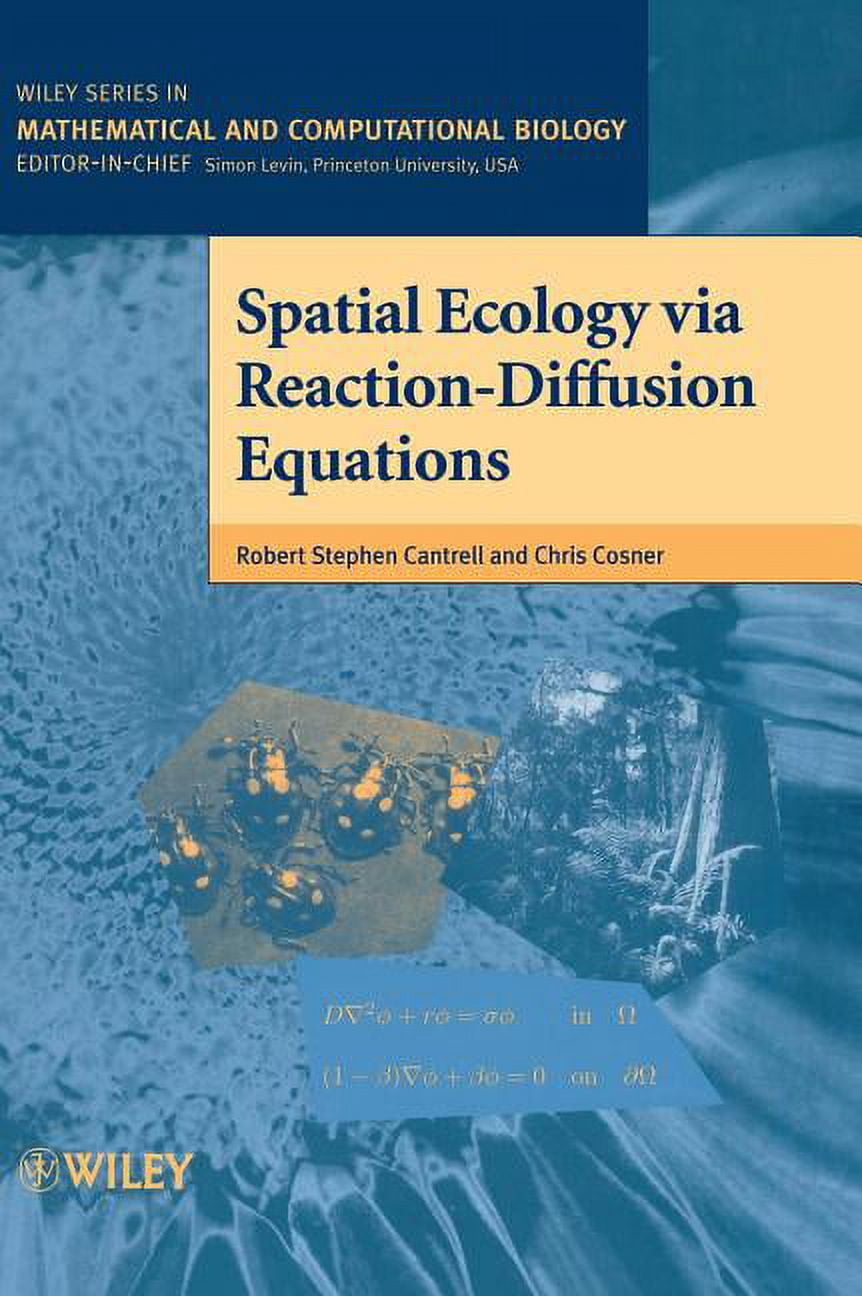 Wiley Mathematical & Computational Biolo Spatial Ecology Via Reaction-Diffusion Equations ...