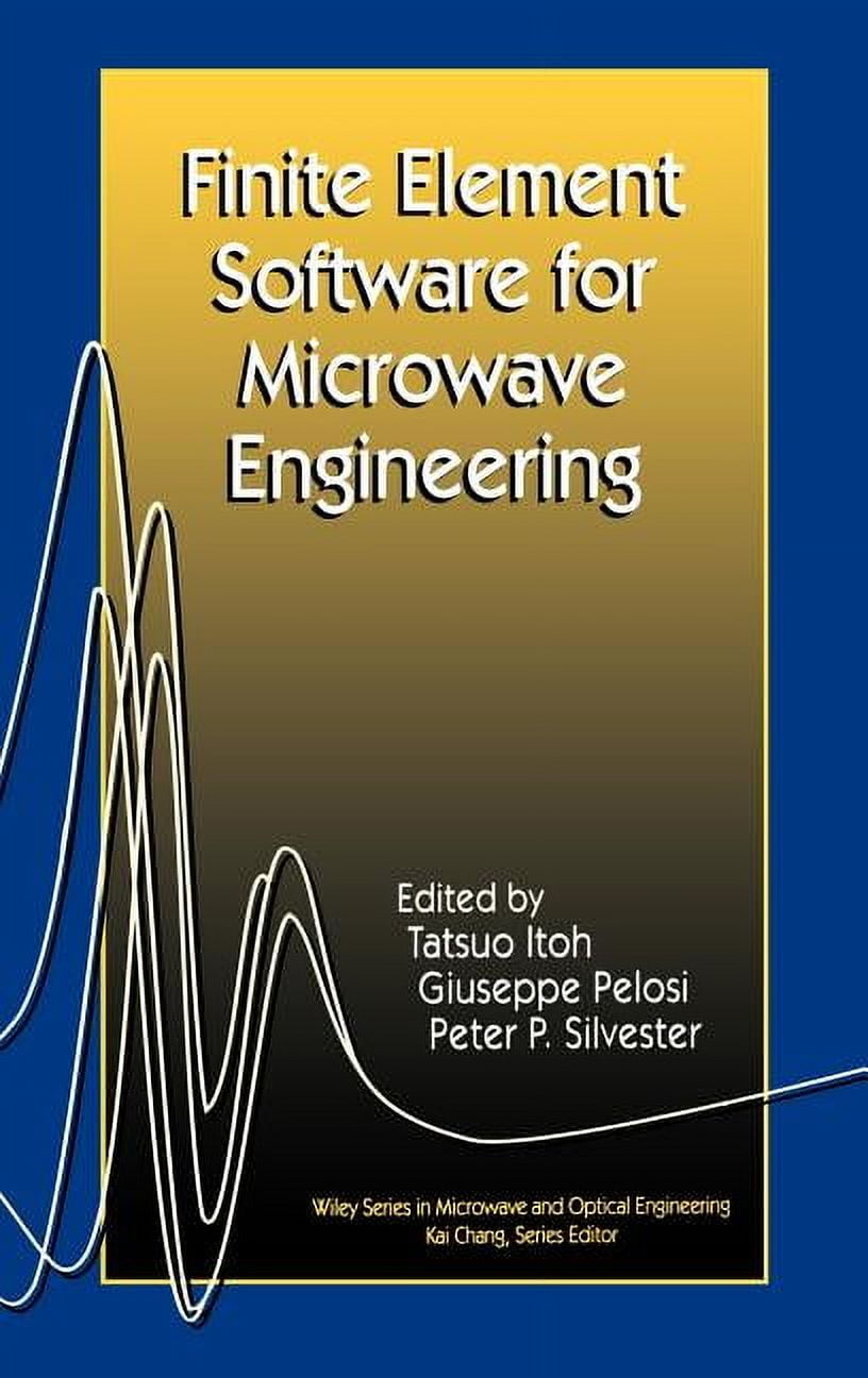 Wiley Microwave and Optical Engineering Finite Element Software for Microwave Engineering, Book ...