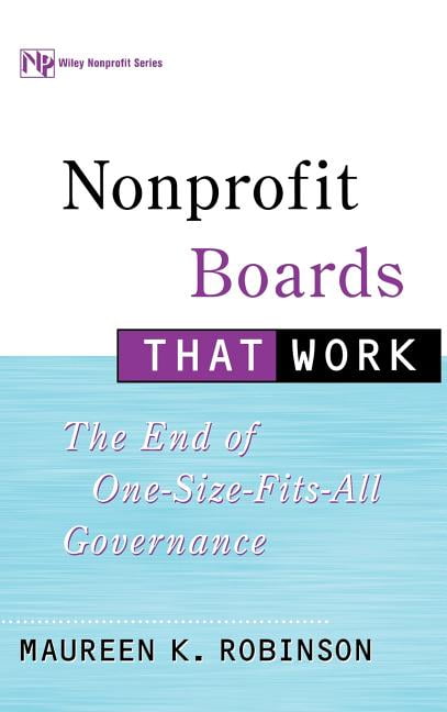 Wiley Nonprofit Law, Finance and Managem Nonprofit Boards That Work ...