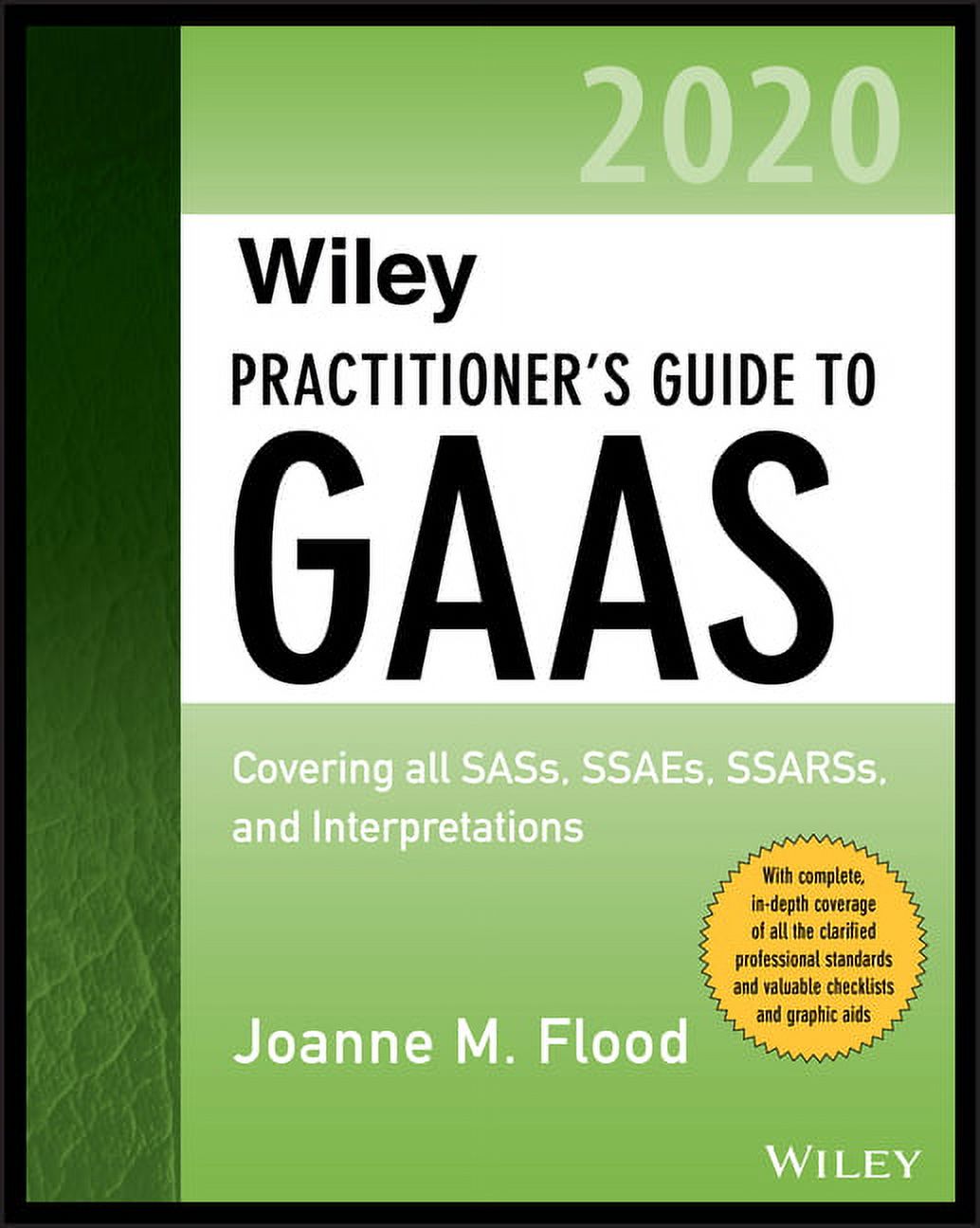 Wiley Practitioner's Guide to GAAS 2020 : Covering All SASs, SSAEs, SSARSs, and Interpretations ...