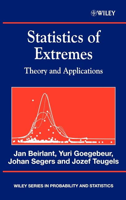 Wiley Probability and Statistics Statistics of Extremes: Theory and ...