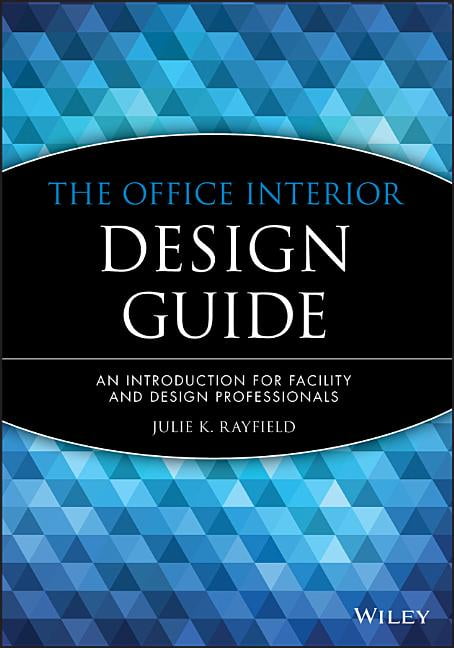 Wiley Professional The Office Interior Design Guide: An Introduction ...