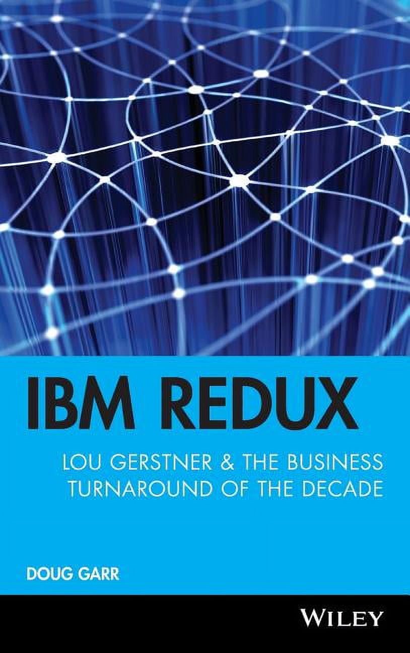 Wiley Series in Neuroscience IBM Redux: Lou Gerstner & the Business ...