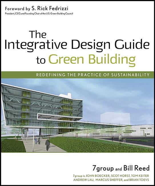 Wiley Sustainable Design The Integrative Design Guide to Green Building ...