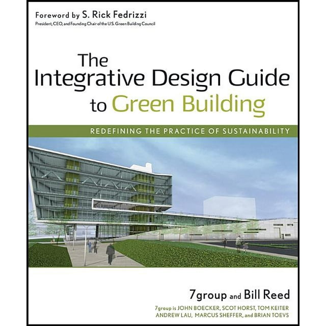 Wiley Sustainable Design The Integrative Design Guide to Green Building ...