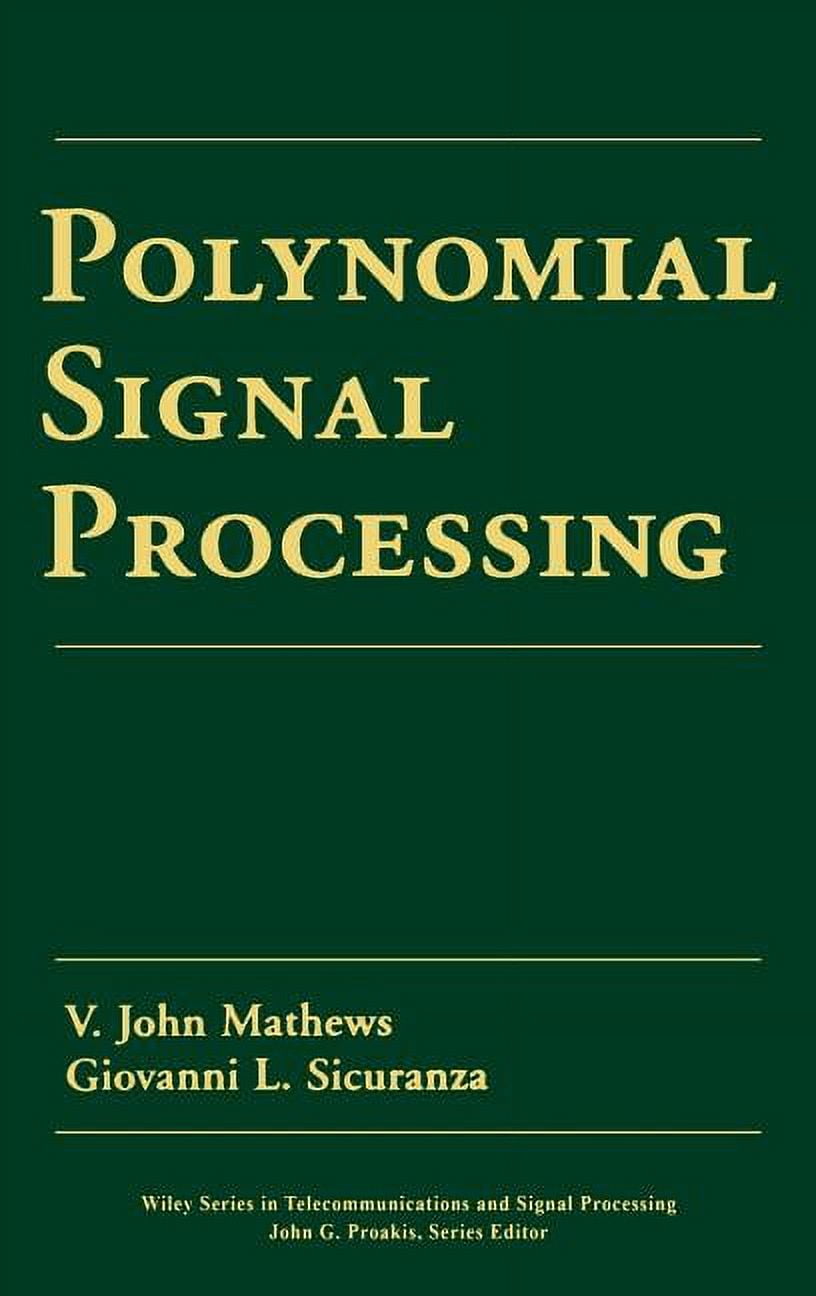 Wiley Telecommunications and Signal Proc Polynomial Signal Processing ...