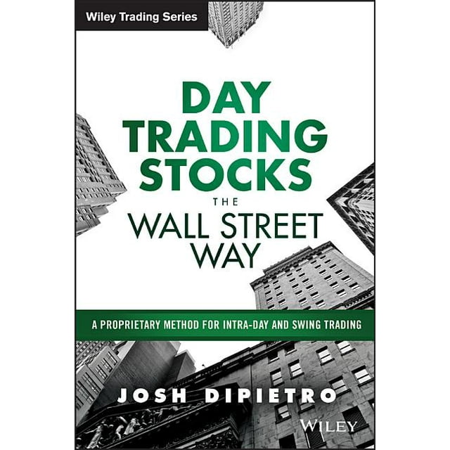 Wiley Trading: Day Trading Stocks the Wall Street Way: A Proprietary ...