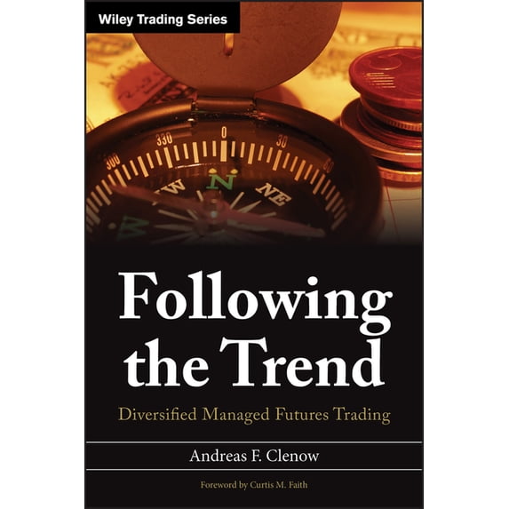 Wiley Trading: Following the Trend: Diversified Managed Futures Trading ...