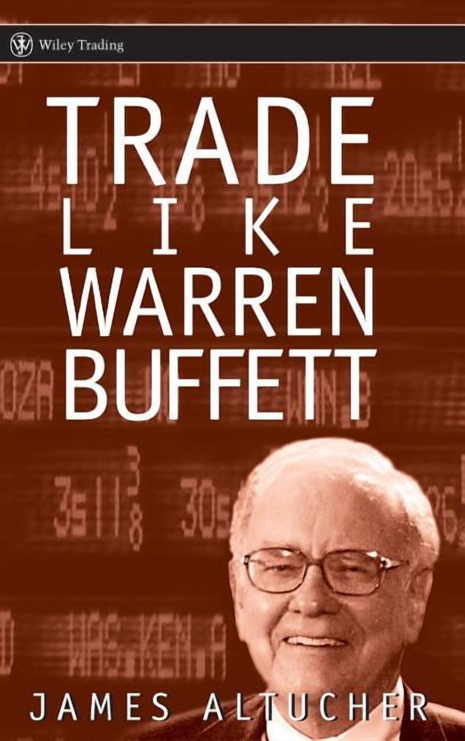 Wiley Trading Trade Like Warren Buffett, Book 222, (Hardcover ...