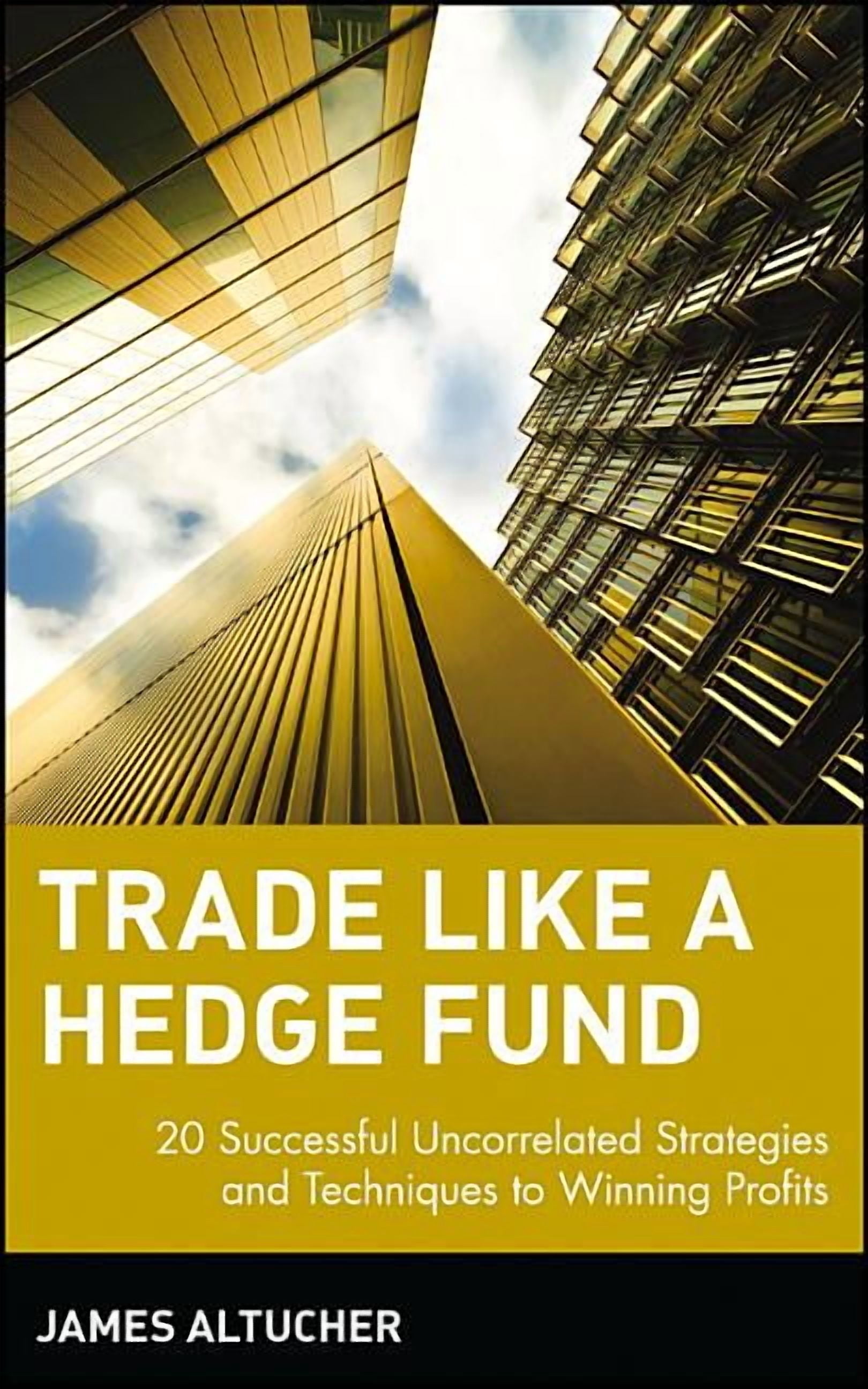 Wiley Trading Trade Like a Hedge Fund: 20 Successful Uncorrelated ...