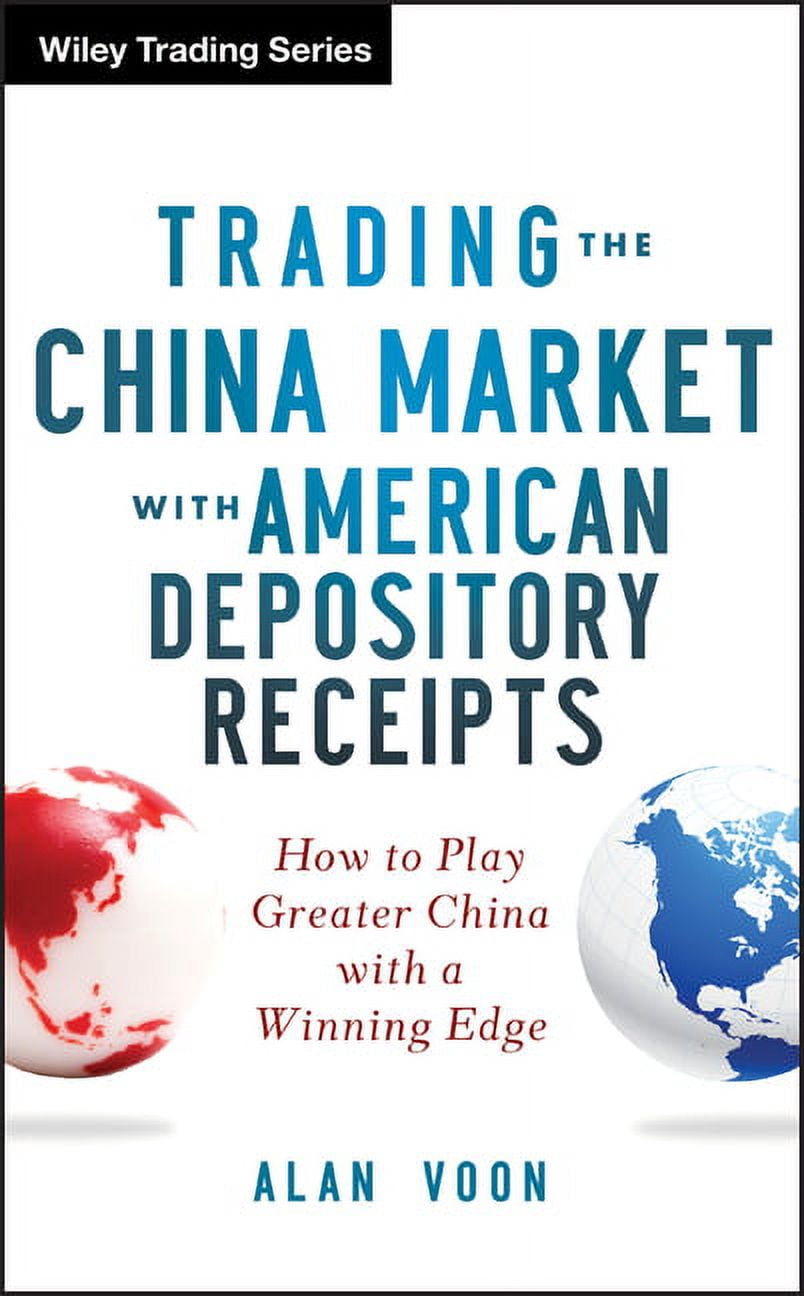 Wiley Trading: Trading the China Market with American Depository ...
