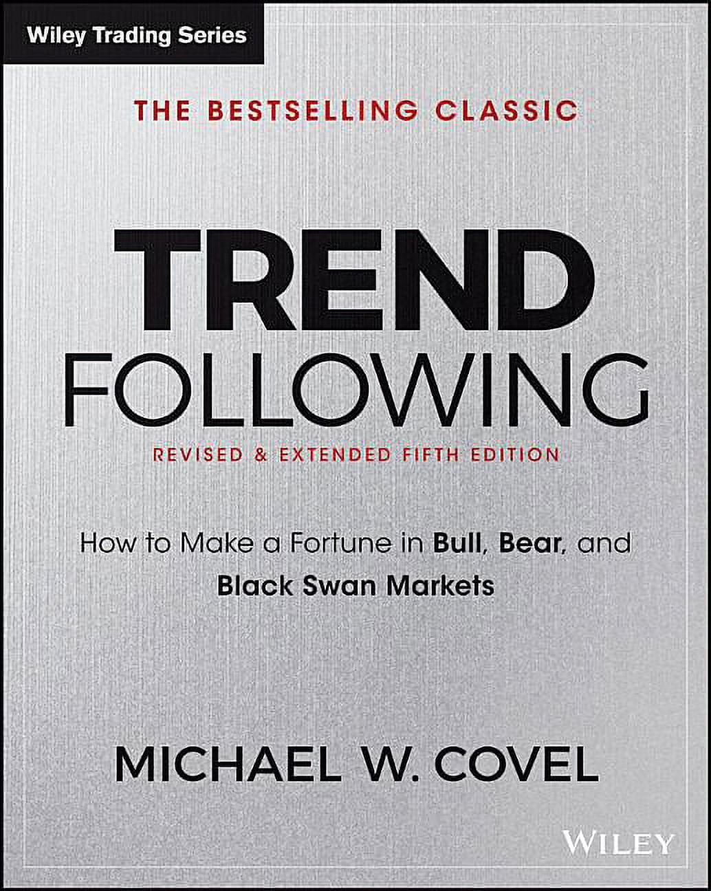 Wiley Trading: Trend Following : How to Make a Fortune in Bull, Bear ...