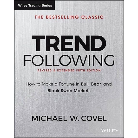 Wiley Trading Trend Following: How to Make a Fortune in Bull, Bear, and ...