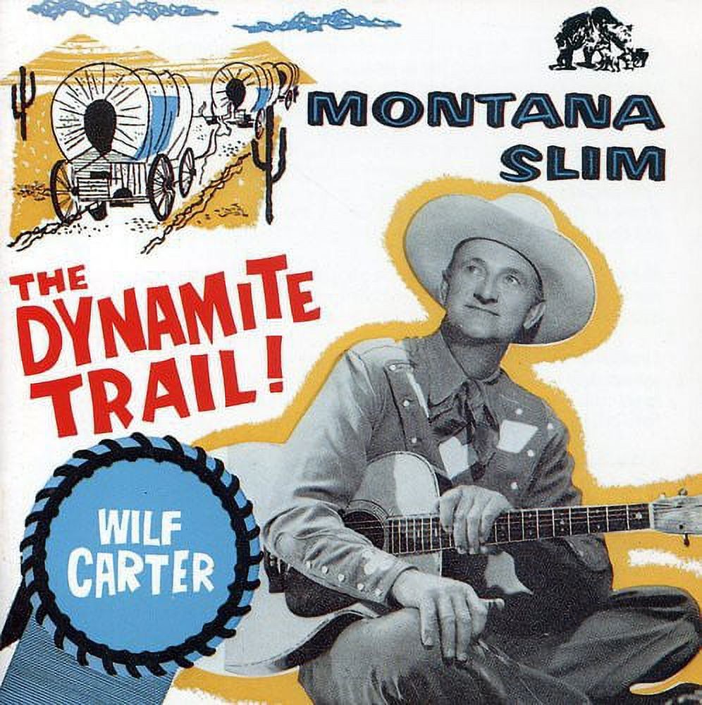 Wilf Carter - Montana Slim: Dynamite Trail Decca Years 1954-58 ...
