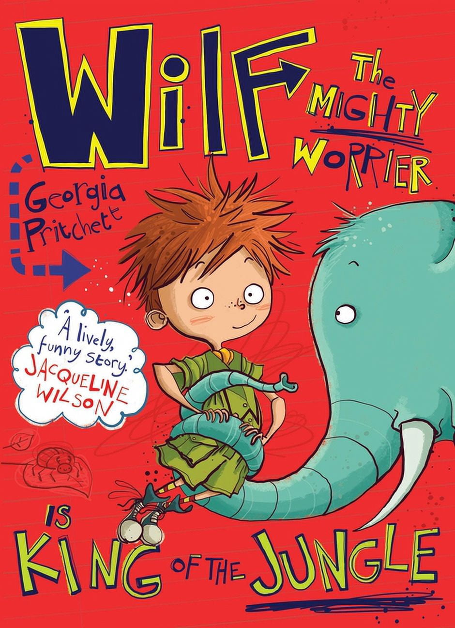 Wilf the Mighty Worrier is King of the Jungle: Wilf the Mighty Worrier ...