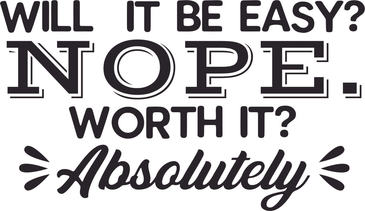 Will It Be Easy Motivational Inspirational Quotes Sayings Mantra Motto ...