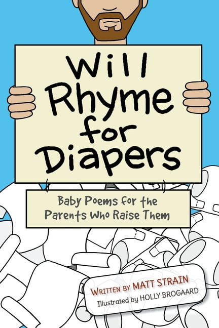 Will Rhyme for Diapers: Will Rhyme for Diapers: Baby Poems for the ...
