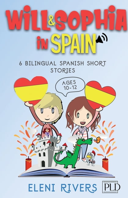 Will & Sophia in Spain: 6 Bilingual Spanish Short Stories for Kids Ages ...