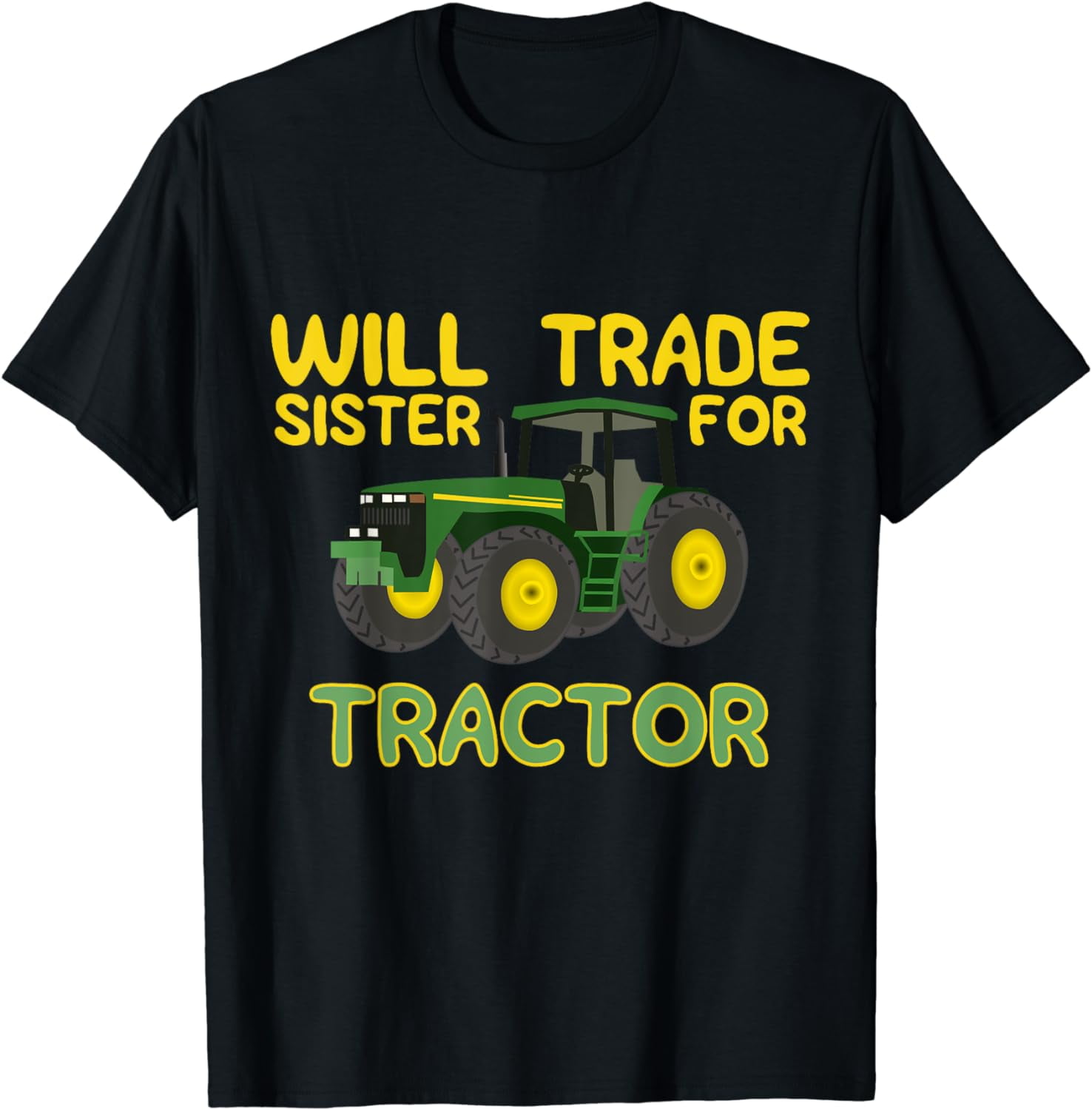 Will Trade Sister For Tractor T-Shirt, Funny Farmer Shirts - Walmart.com