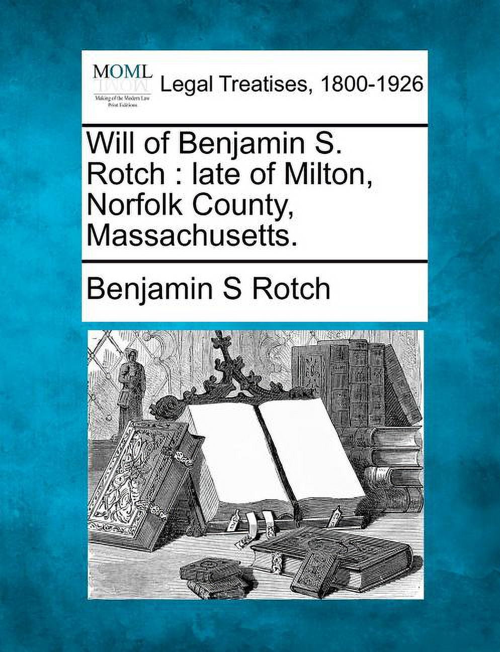 Benjamin S Rotch