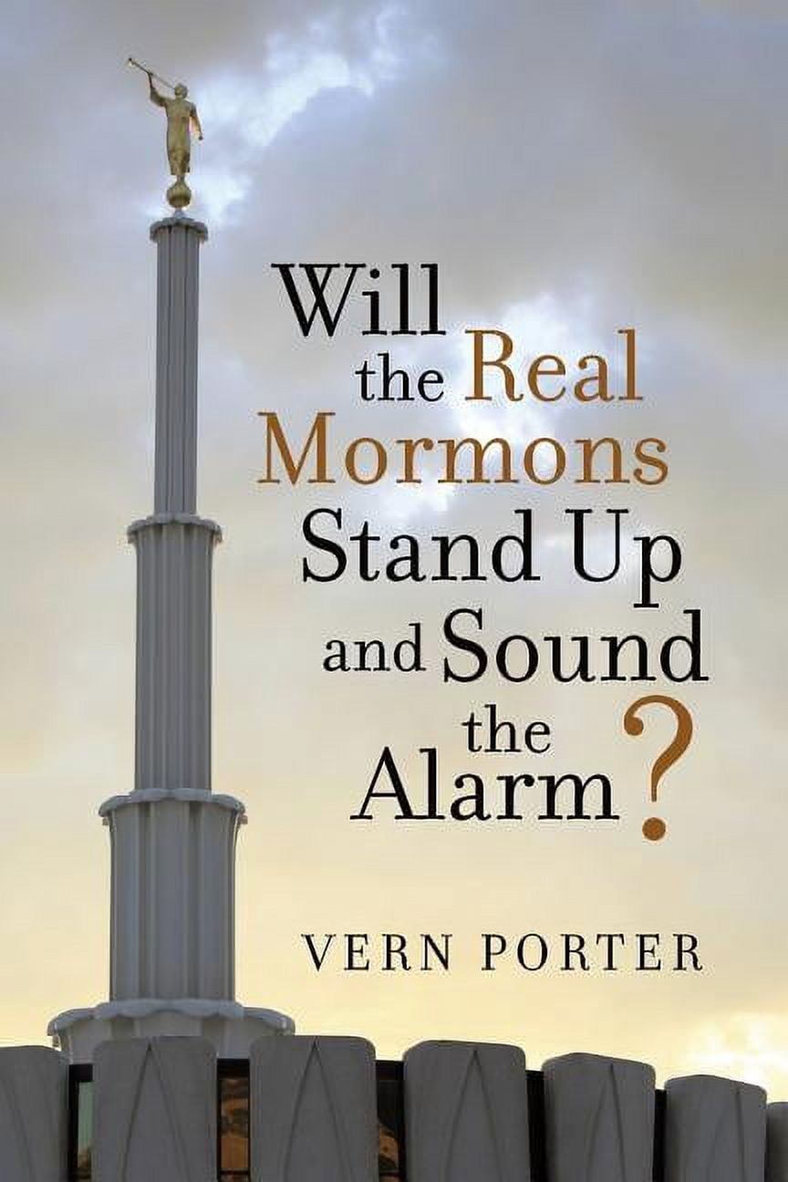 Will the Real Mormons Stand Up and Sound the Alarm? - Walmart.com