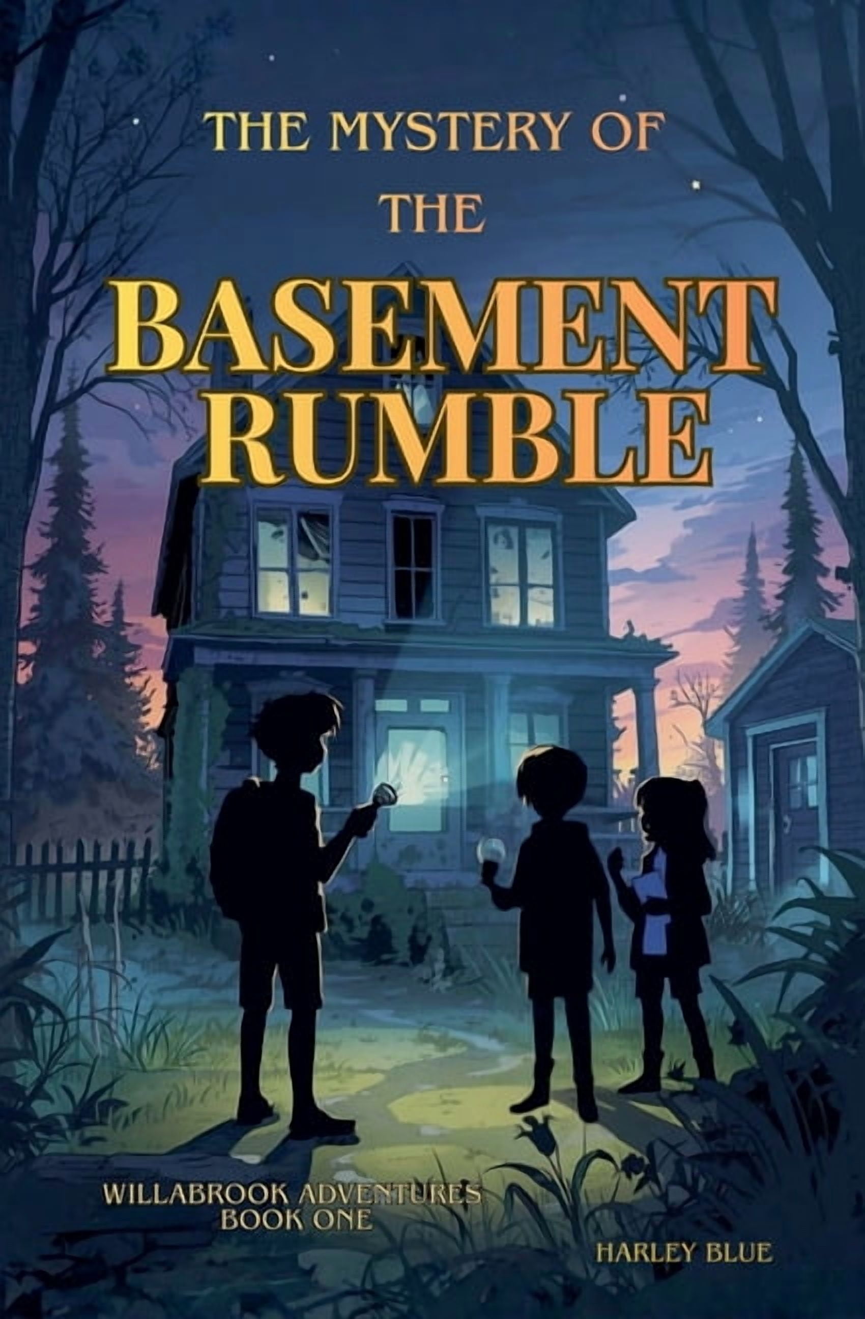 Willabrook Adventures The Mystery of the Basement Rumble, Book 1 ...