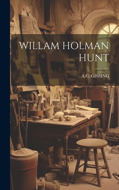 Willam Holman Hunt (Hardcover) - Walmart.com