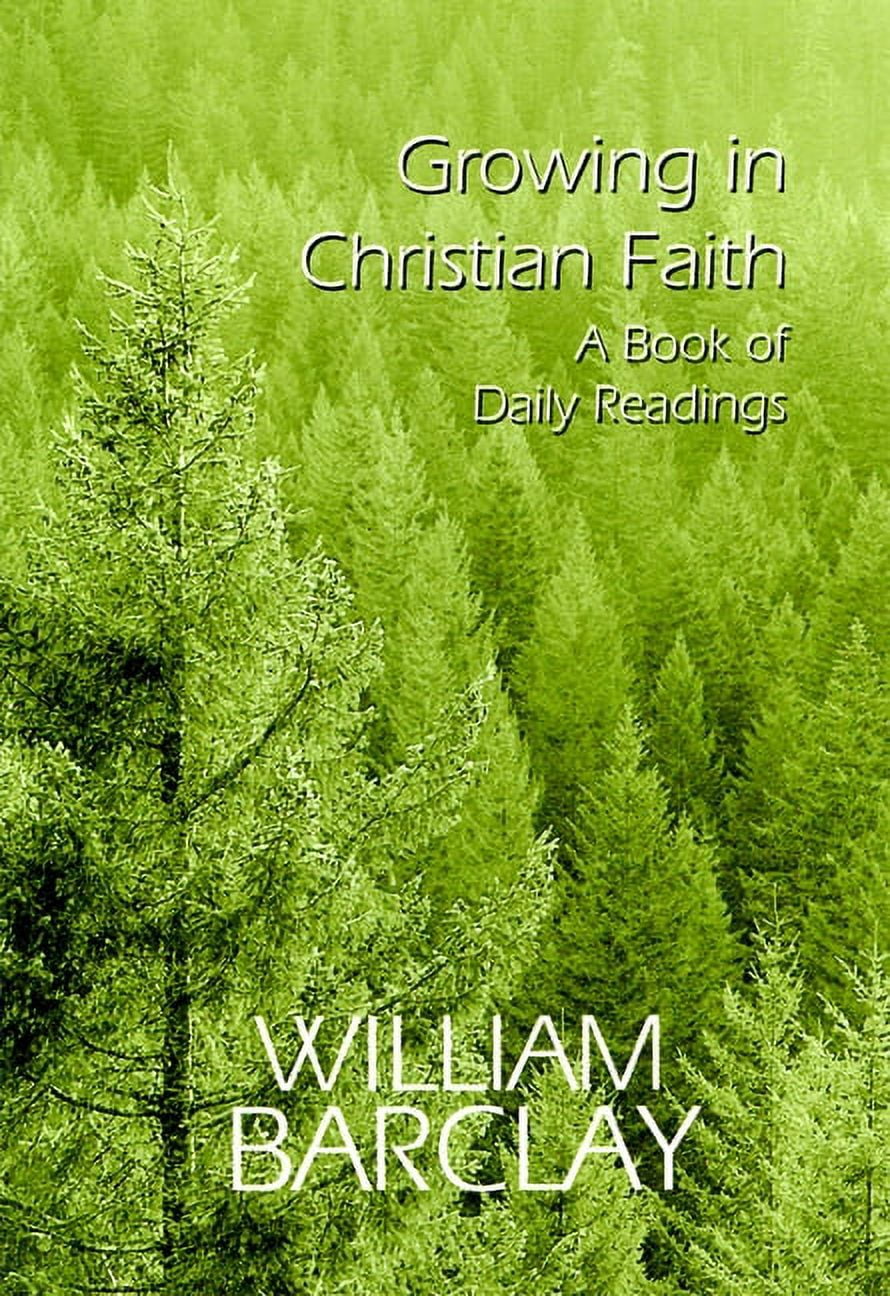 William Barclay Library: Growing in Christian Faith: A Book of Daily ...