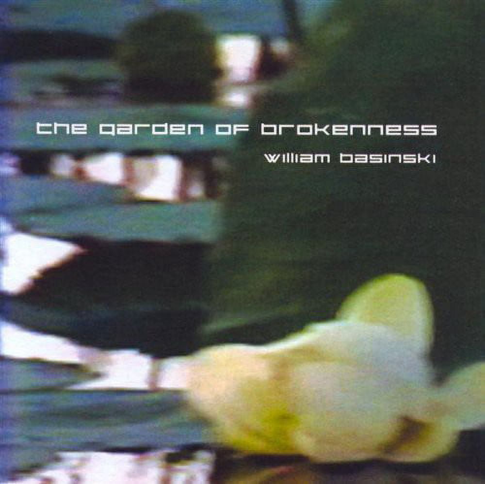 William Basinski - Garden of Brokenness - Music & Performance - CD ...