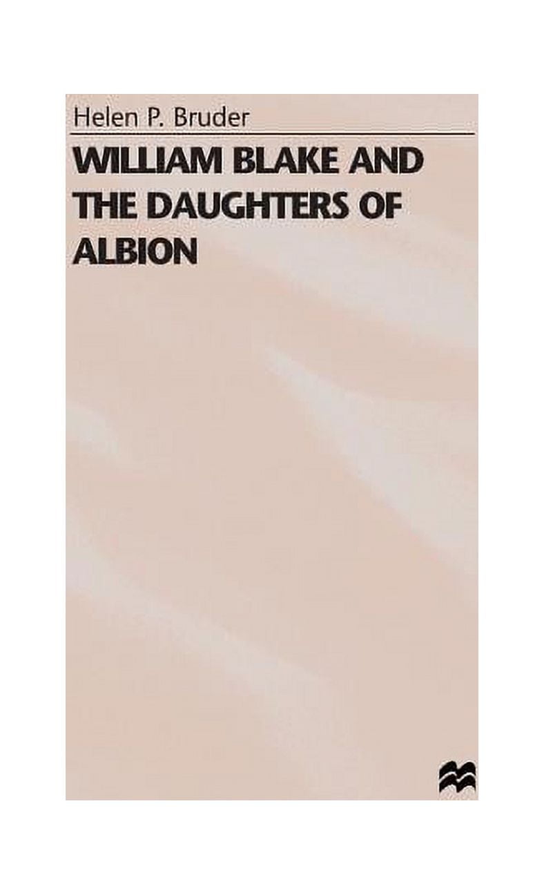 William Blake and the Daughters of Albion, (Hardcover) - Walmart.com