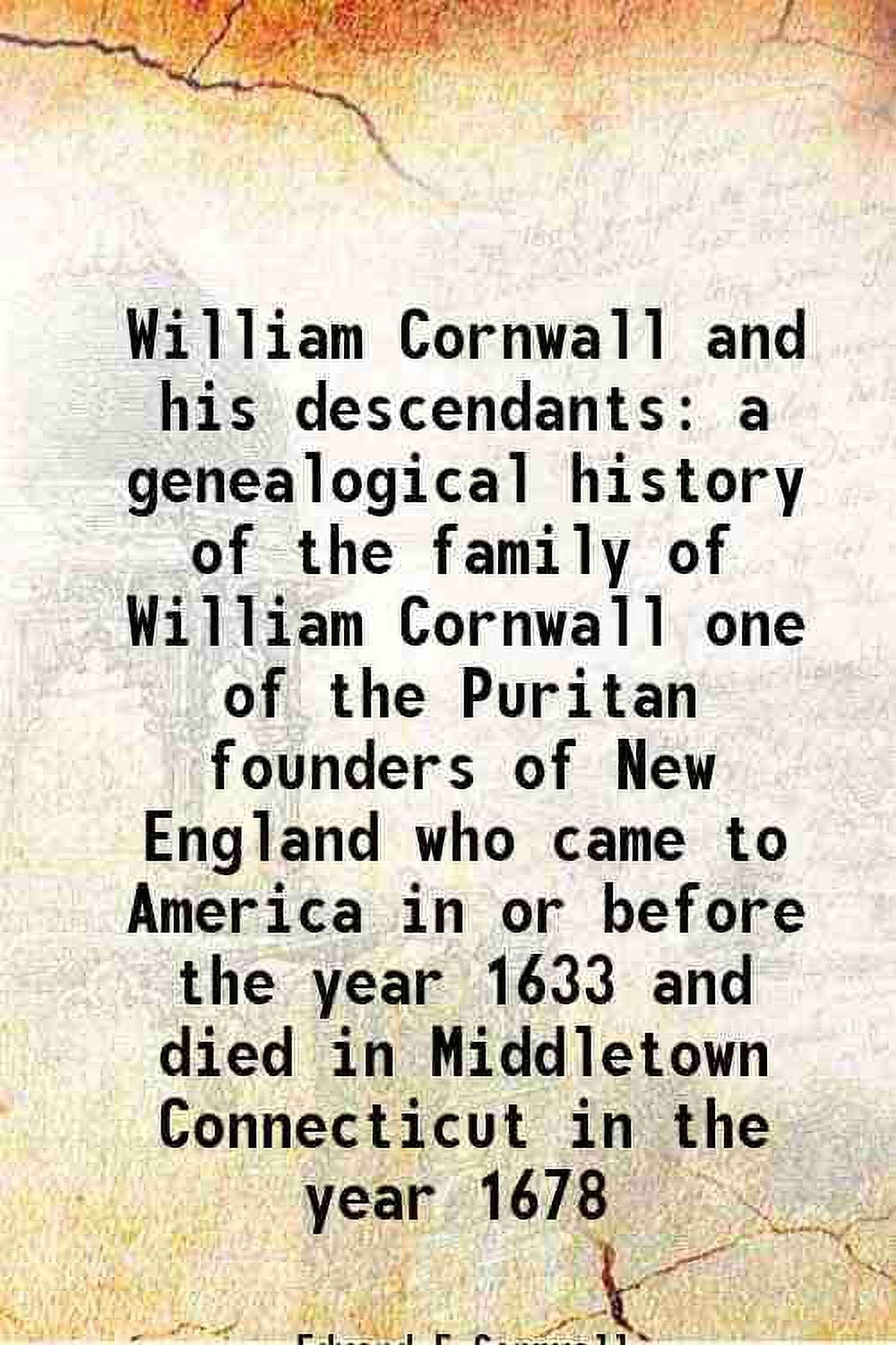 William Cornwall and his descendants a genealogical history of the ...